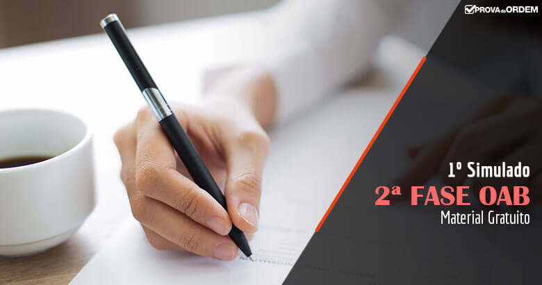 1º Simulado OAB 2ª Fase Gratuito do Curso Prova da Ordem