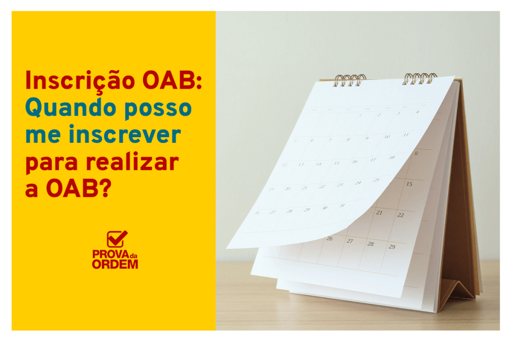 Inscrição OAB: quando posso me inscrever para realizar a OAB?