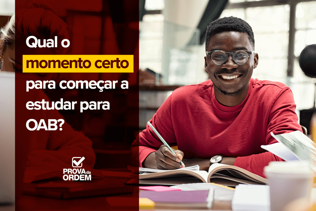 Qual é o momento certo para estudar para a OAB?